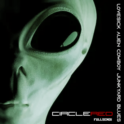 Lovesick Alien Cowboy Junkyard Blues by Circle Red