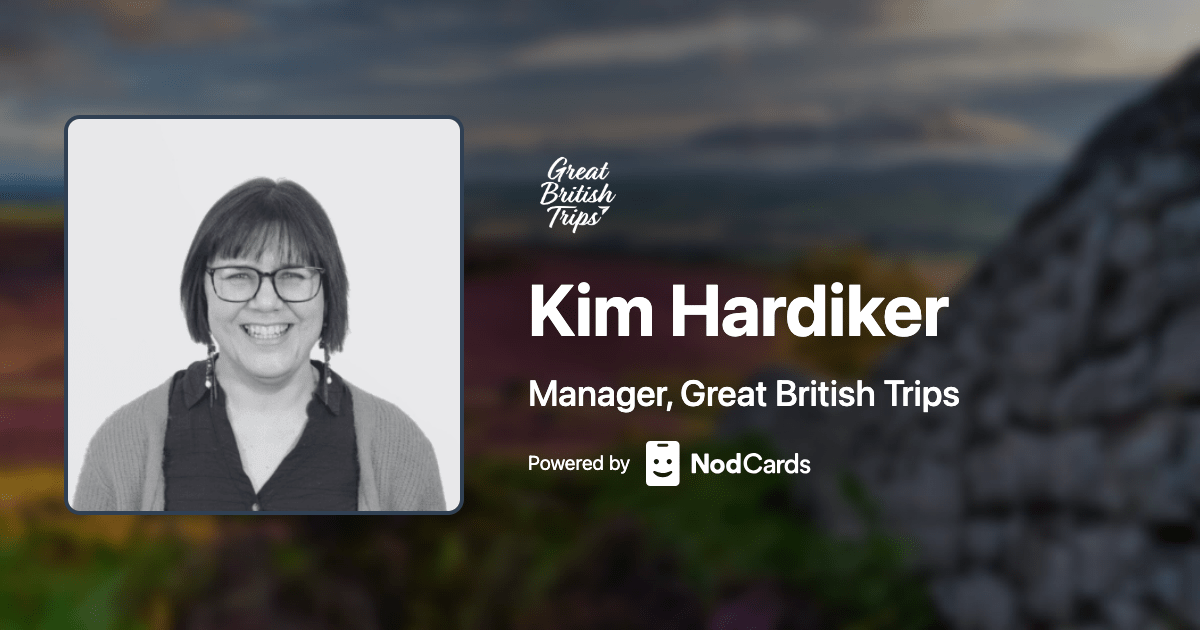 Kim Hardiker | Manager, Great British Trips