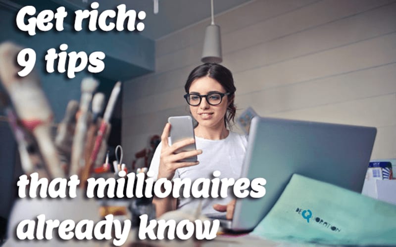Get rich: 9 tips that millionaires already know | e Note Edition