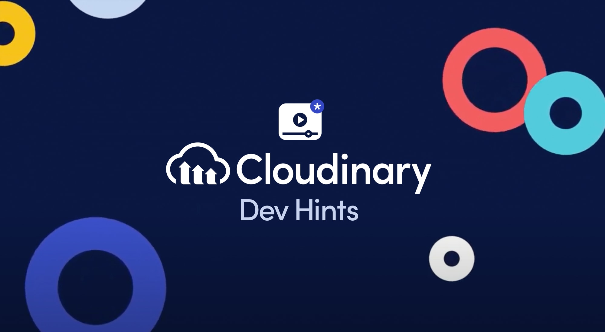 Learn How to Work with Images and Videos at Scale with Cloudinary Dev Hints