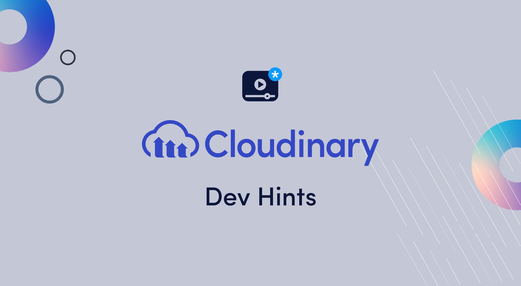 Cloudinary’s Top 5 Dev Hints Videos