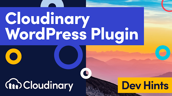 Learn How to Work with Images and Videos at Scale with Cloudinary Dev Hints