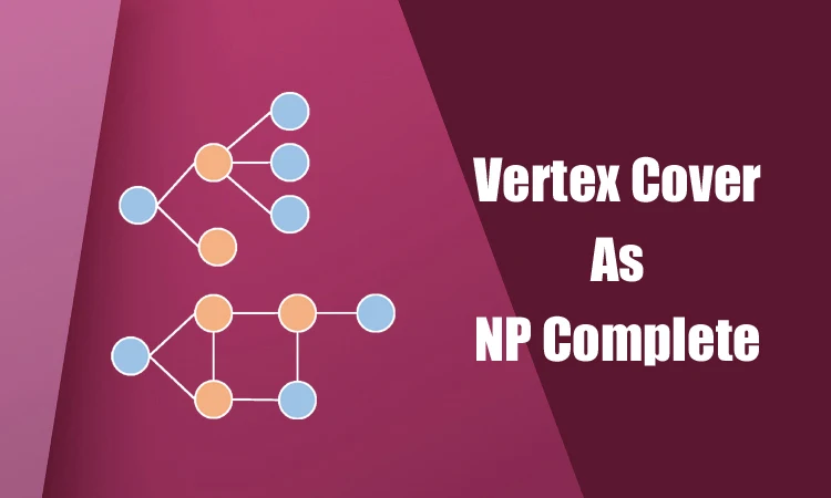 Vertex Cover as NP-Complete - CodeCrucks
