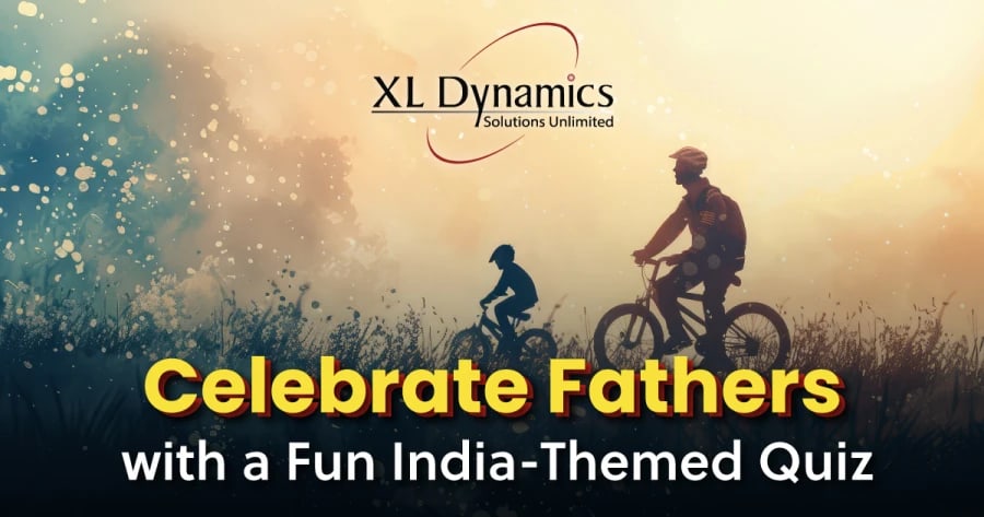 Celebrate Fathers with a Fun India-Themed Quiz
