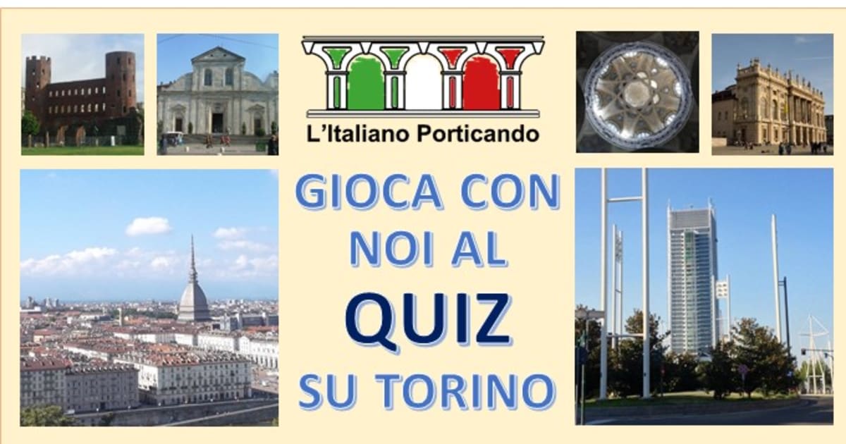 GIOCA CON NOI AL QUIZ SU TORINO