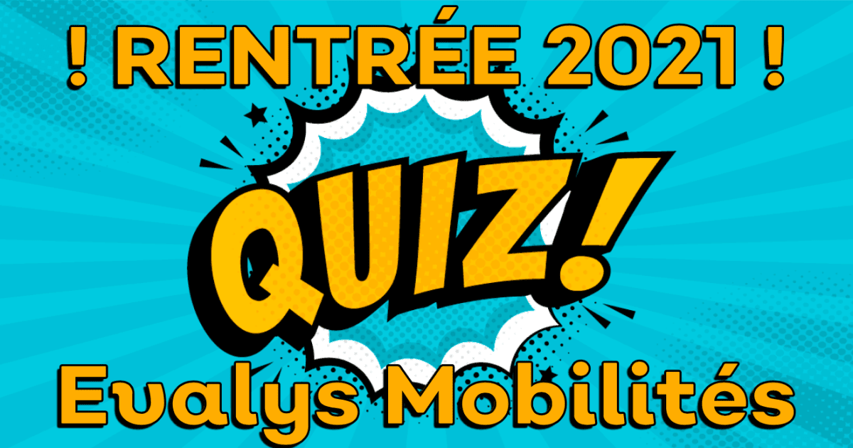 Le Quiz Evalys de la Rentrée 2021
