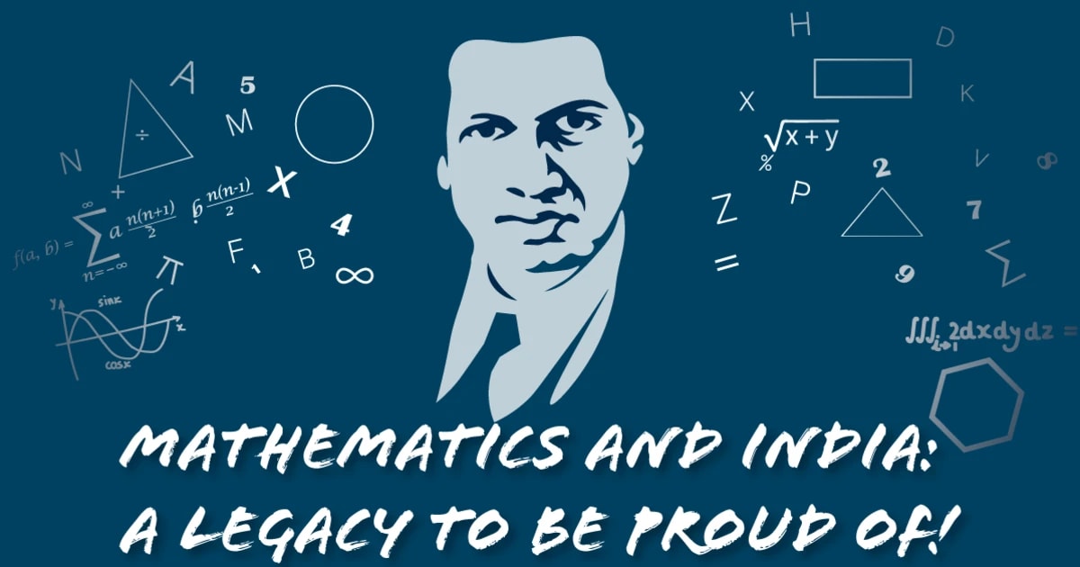 Mathematics and India: A Legacy to Be Proud Of!