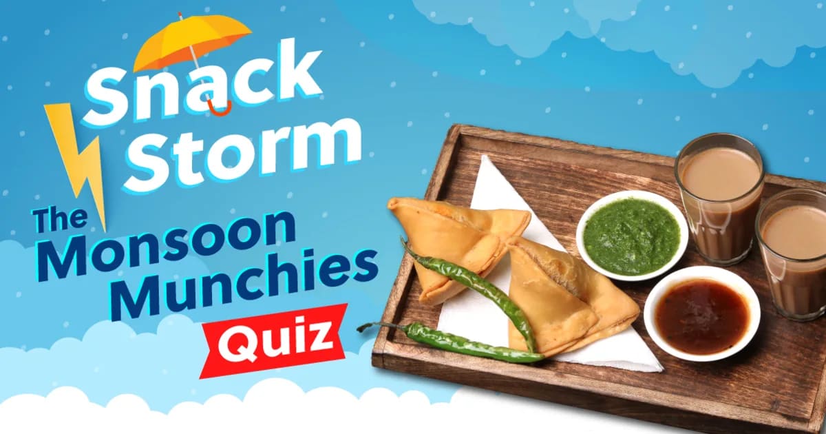 Snack Storm: The Monsoon Munchies Quiz