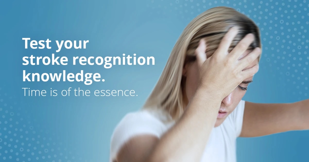 Test your stroke recognition knowledge. Time is of the essence.