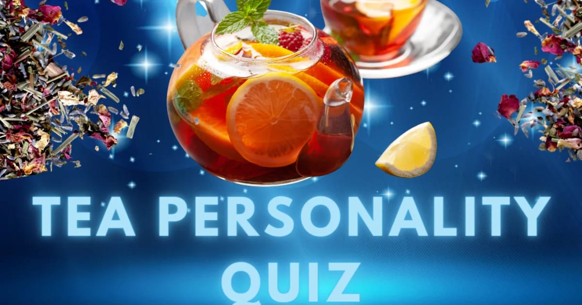 Discover Your Inner Tea Personality