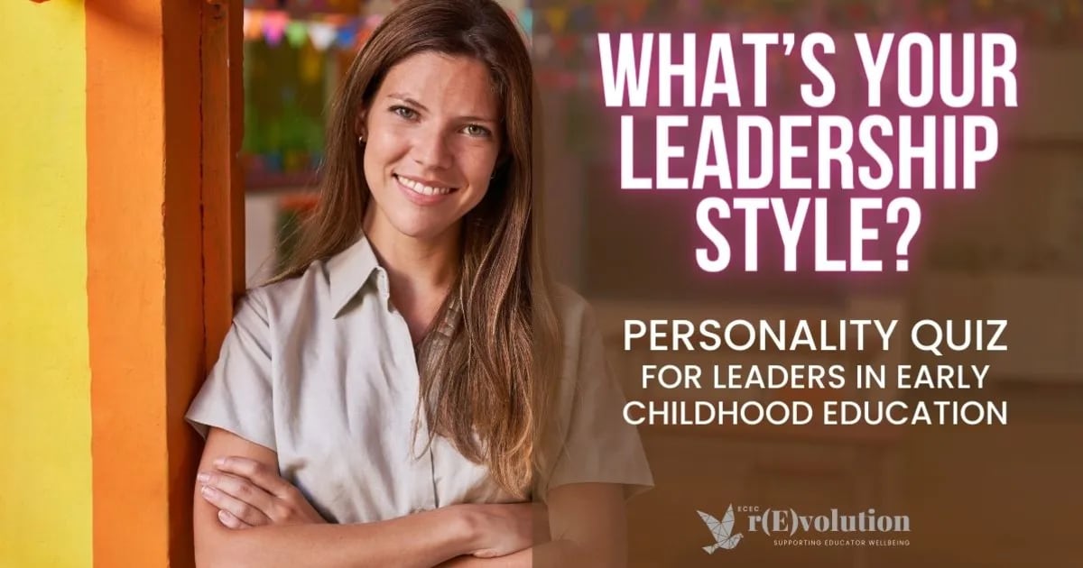What's Your Leadership Style in ECE?