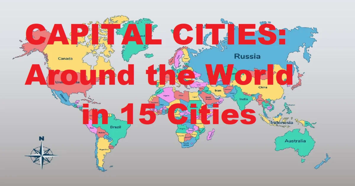 CAPITAL CITIES: Around the World in 15 Cities