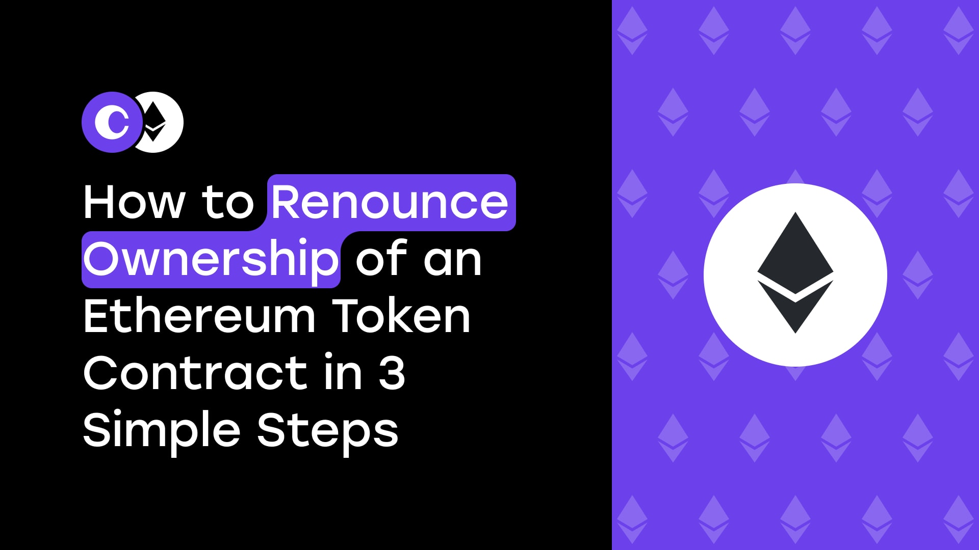 How to Renounce Ownership of an Ethereum Token Contract in 3 Simple Steps | CoinFactory
