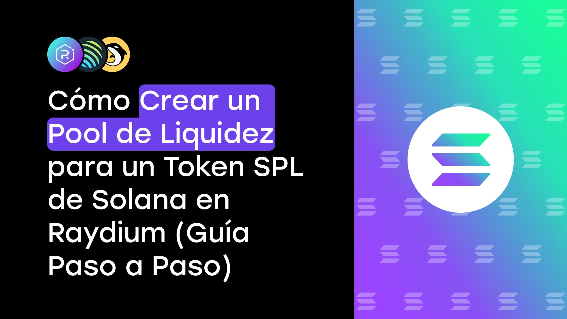 Cómo Crear un Pool de Liquidez para un Token SPL de Solana en Raydium (Guía Paso a Paso ...