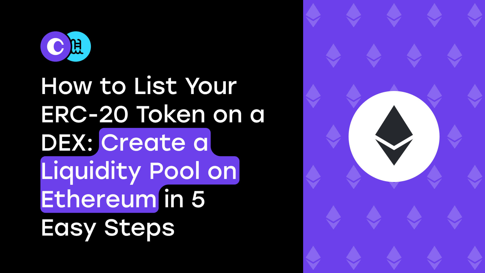 How to List Your ERC-20 Token on a DEX: Create a Liquidity Pool on Ethereum in 5 Easy Steps ...