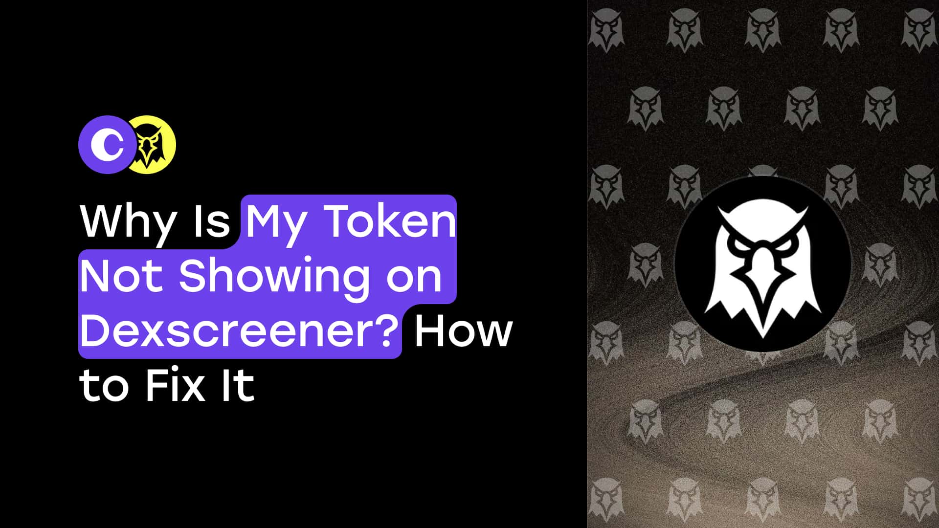 Why Is My Token Not Showing on Dexscreener? How to Fix It (2026 Guide ...
