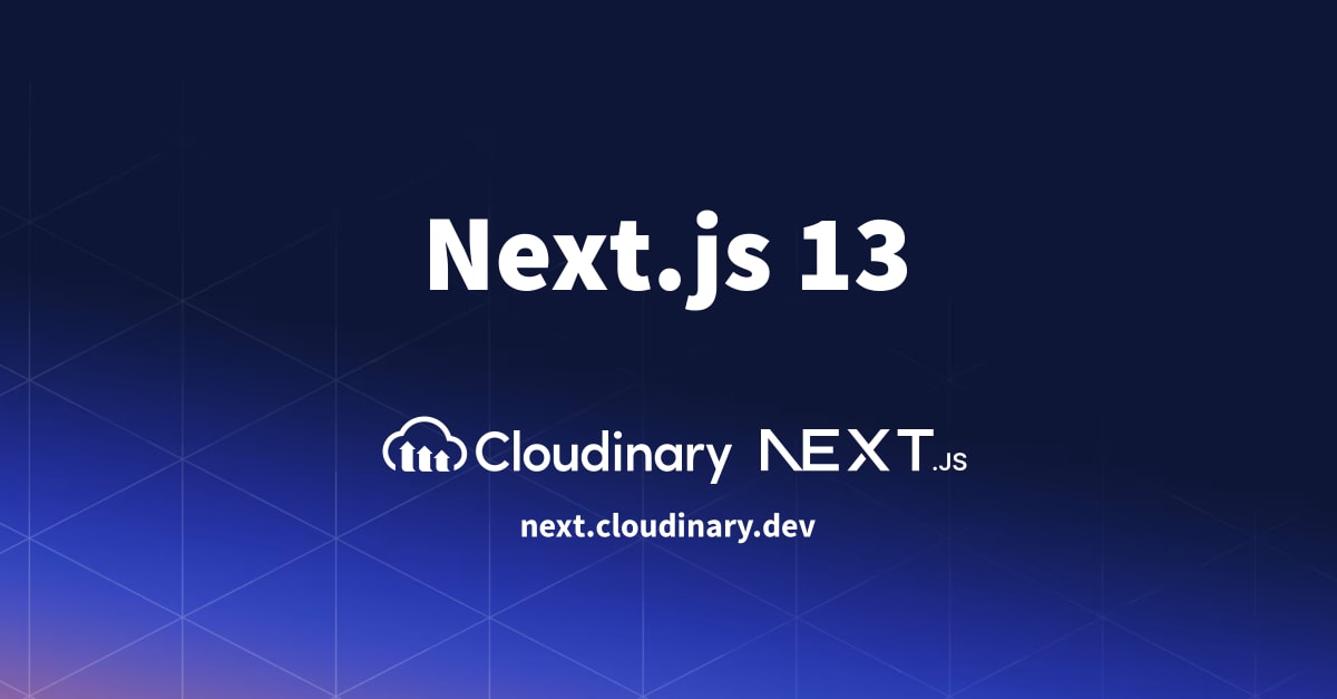 Next.js 13 - Next Cloudinary