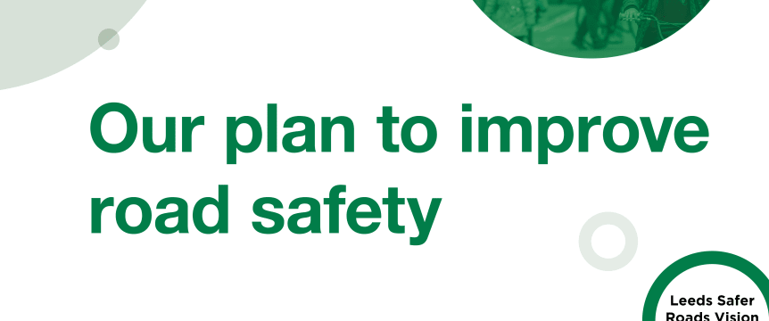 Leeds Safer Roads Vision Zero | Commonplace