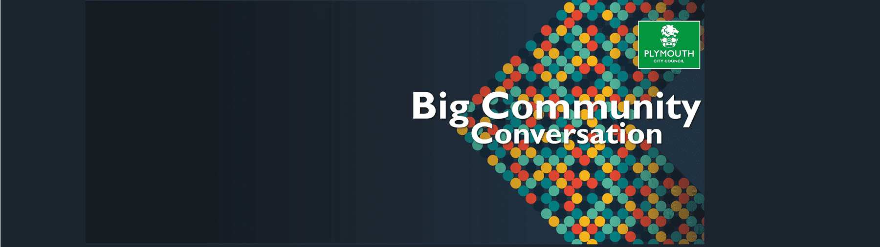 Have Your Say Today - Big Community Conversation - Commonplace