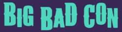 Big Bad Con 2024 Information Coscove