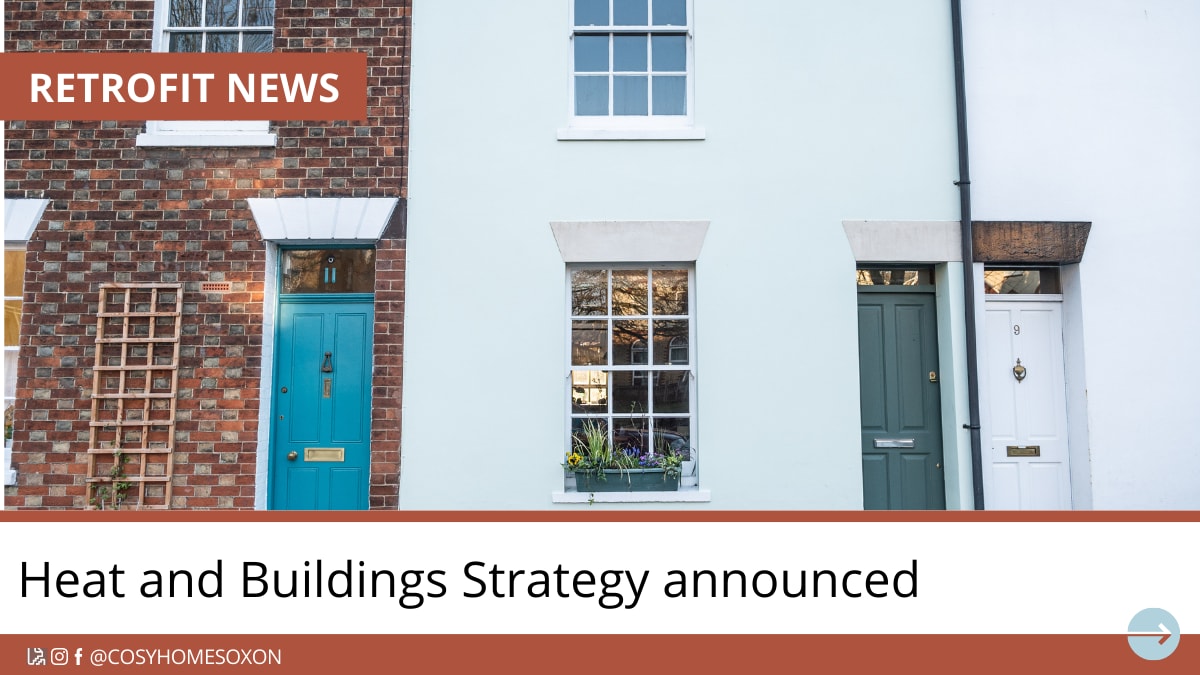 Government’s Heat and Buildings Strategy announced - Cosy Homes Oxfordshire