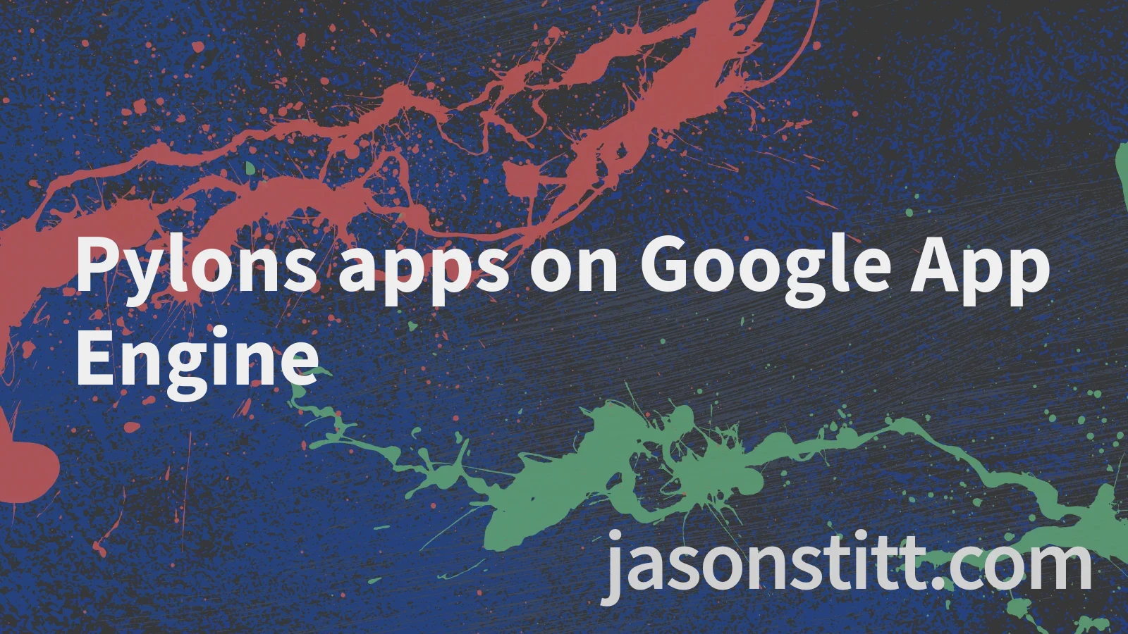 Pylons apps on Google App Engine - Jason Stitt