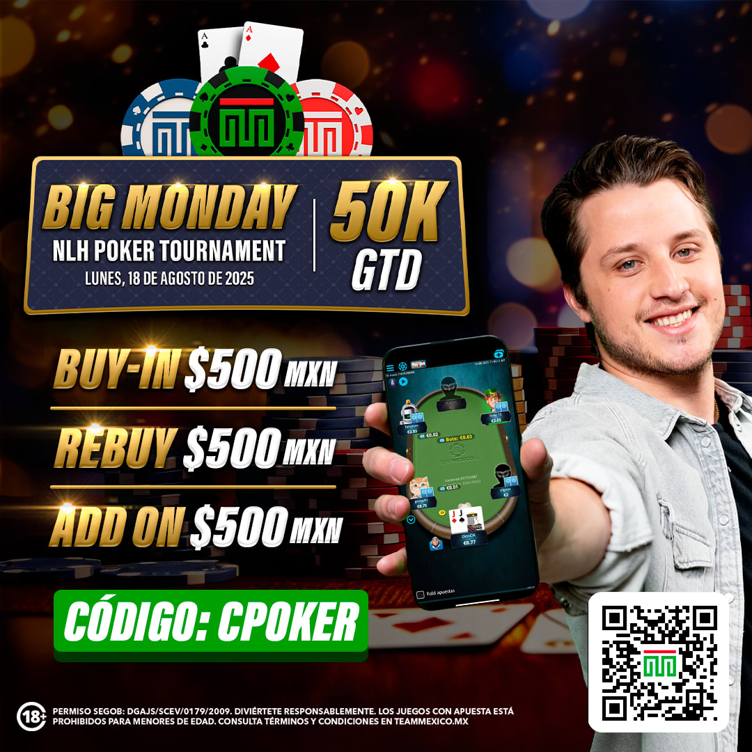 El Big Monday iniciará una gran semana en Team México con 50K GTD