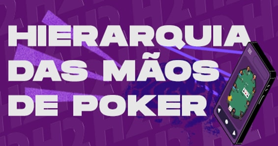 Hierarquia das Mãos de Poker: Sequência/Ordem das mãos