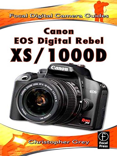 Canon EOS Digital Rebel XS/1000D: Focal Digital Camera Guides – Digital ...