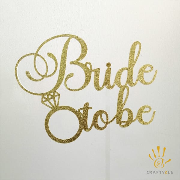 Cake Topper Bride To Be Gold Glitters Cake Topper - Craftycle