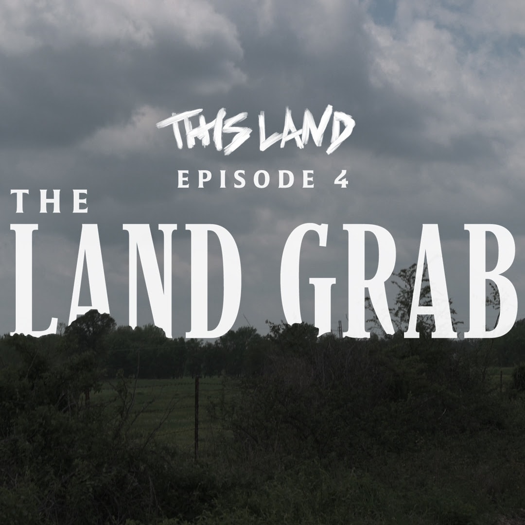 5. The Land Grab | Crooked Media