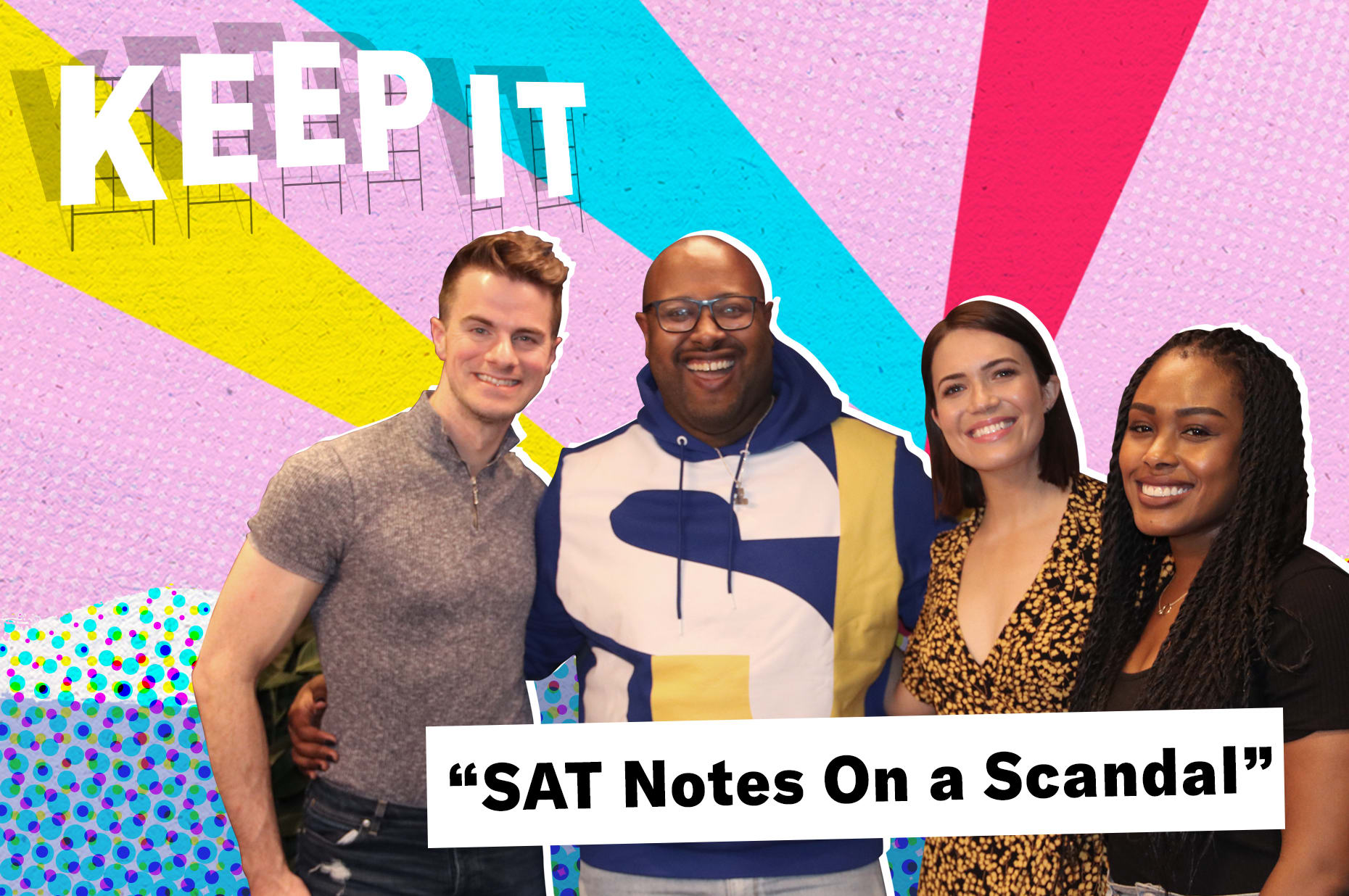 “SAT Notes On a Scandal” (with Mandy Moore) | Crooked Media