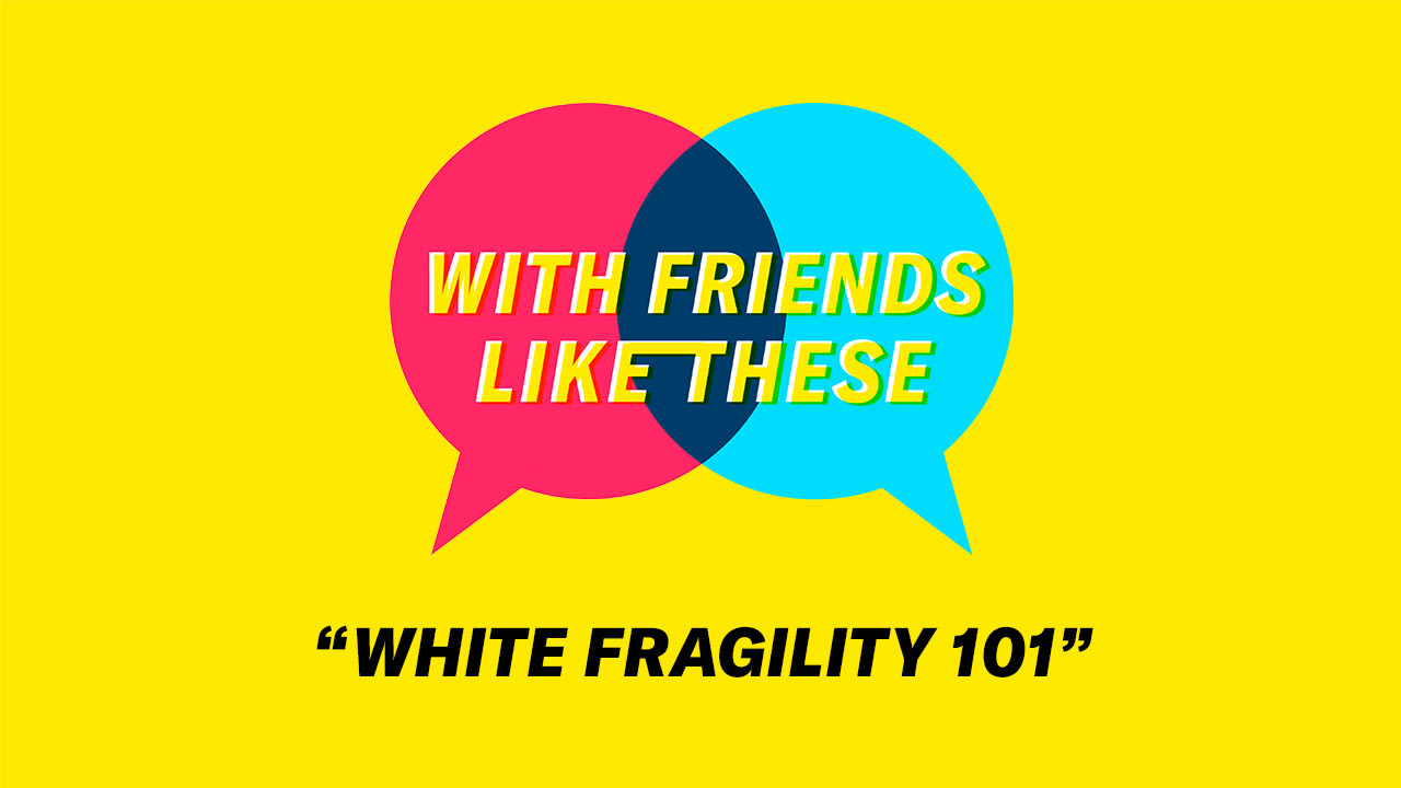 "White Fragility 101" | Crooked Media