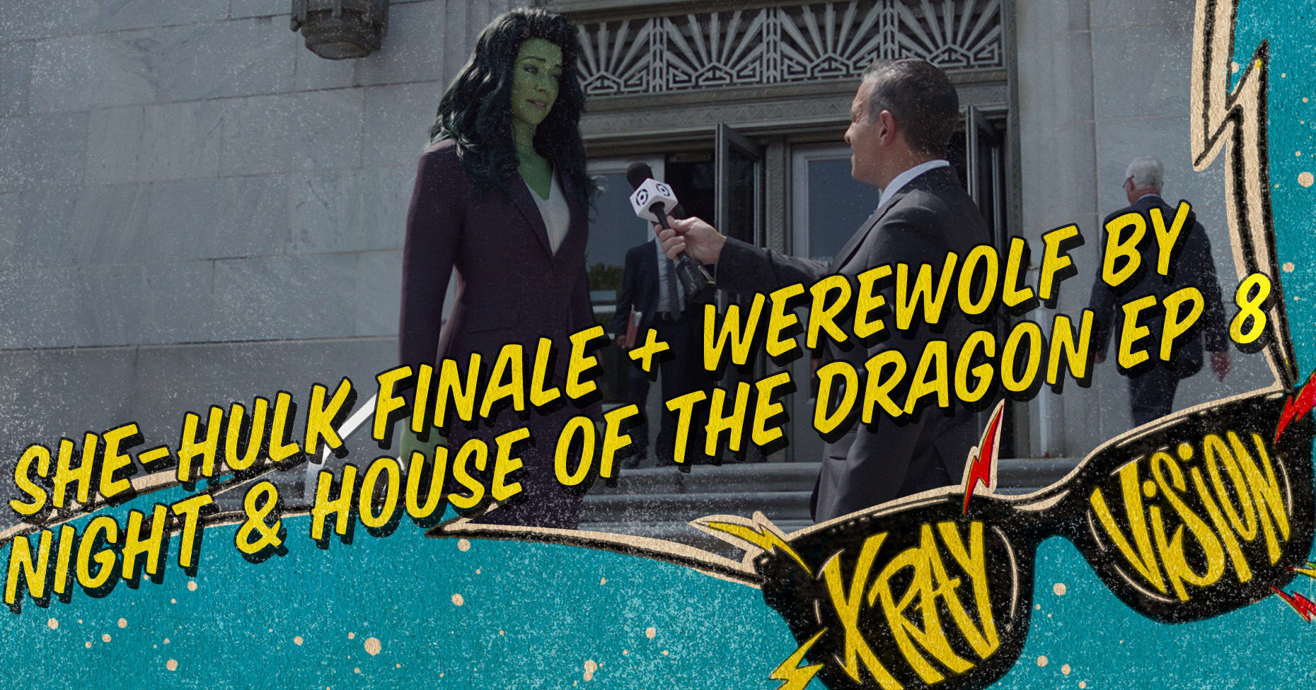 She-Hulk Finale & Werewolf By Night w/ Cody Ziglar + House of the ...