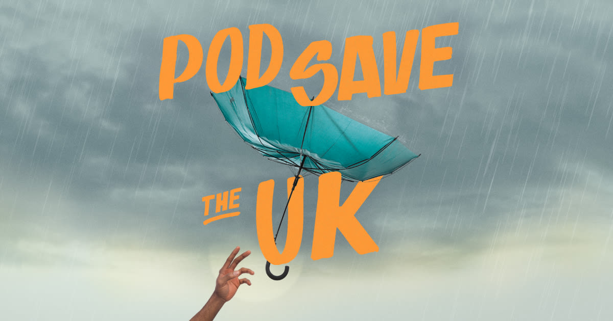 Pod Save the UK Archives | Crooked Media