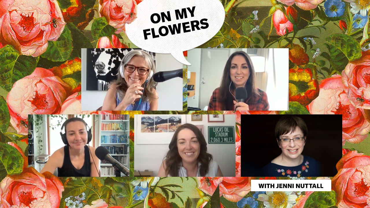 “On My Flowers” w. Jenni Nuttall | Crooked Media
