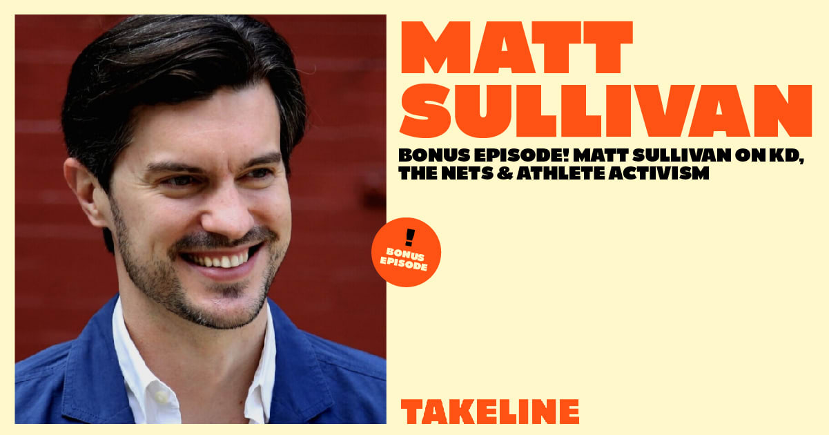 Bonus Episode! Matt Sullivan on KD, The Nets & Athlete Activism ...
