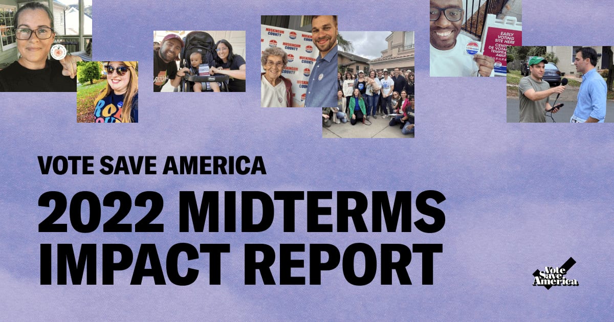 Vote Save America 2022 Midterms Impact Report - Vote Save America