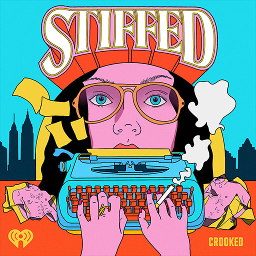 Stiffed Archives | Crooked Media