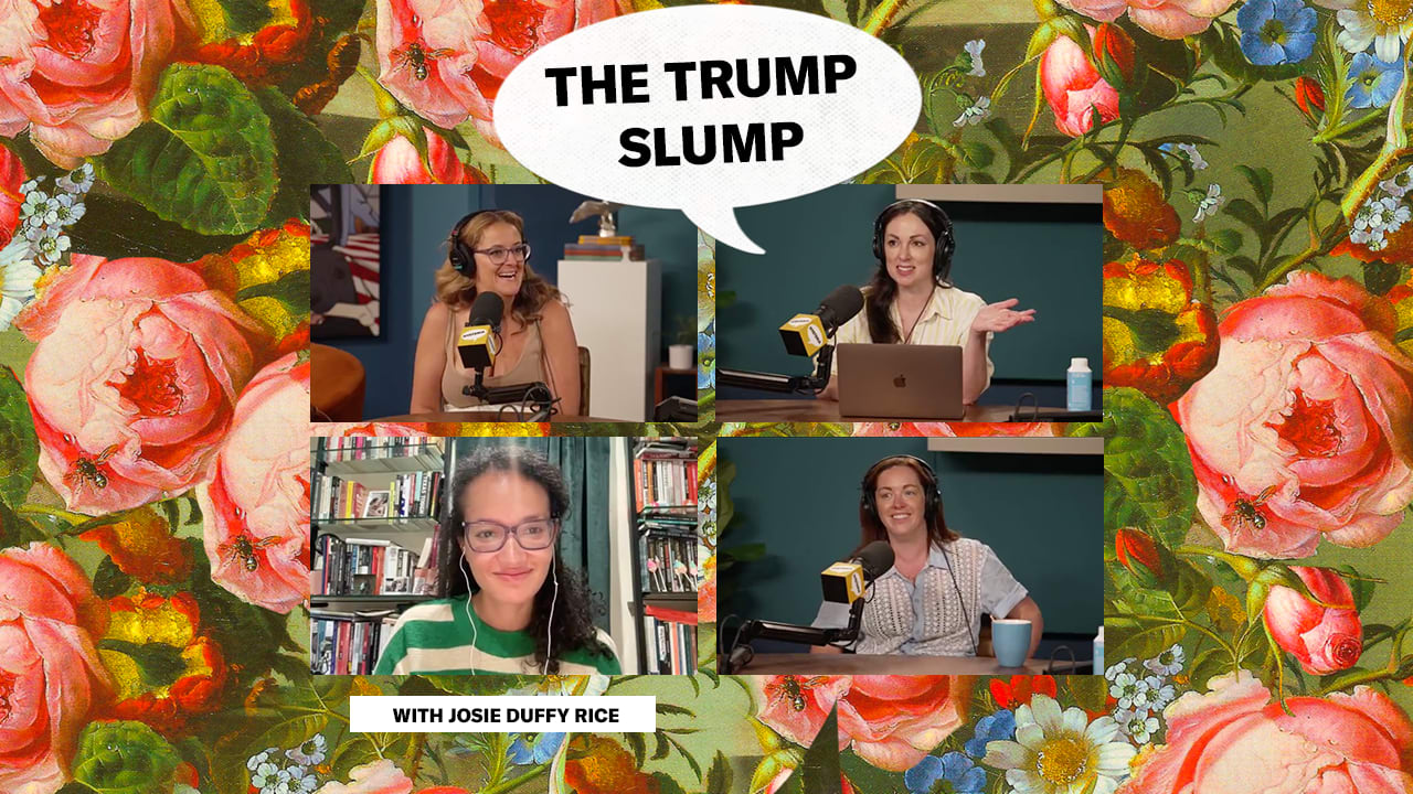 The Trump Slump w. Josie Duffy Rice | Crooked Media