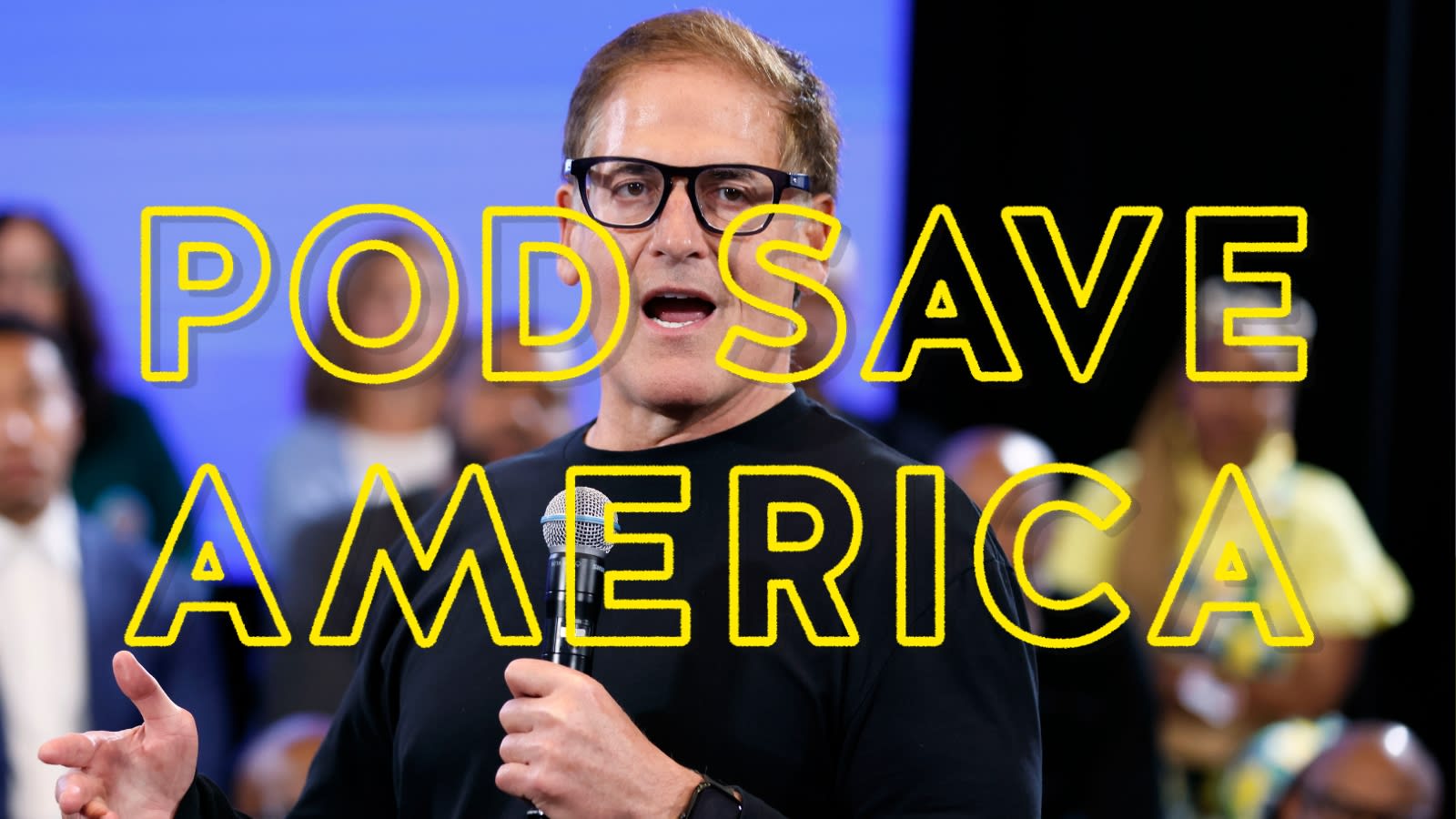 Mark Cuban Wants Democrats to Stop Whining and Do Something | Crooked Media
