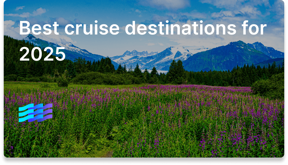 Best cruise destinations for 2025 | Cruisebound