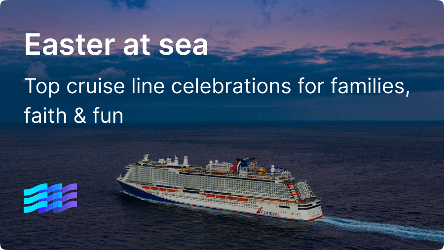 Easter at sea: Top cruise line celebrations for families, faith & fun ...