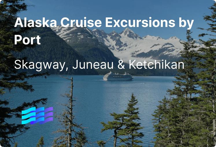 Alaska Cruise Excursions by Port: Skagway, Juneau & Ketchikan | Cruisebound