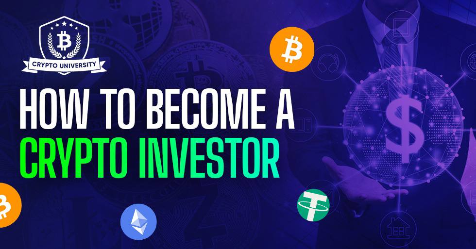 How To Become A Crypto Investor | Crypto University