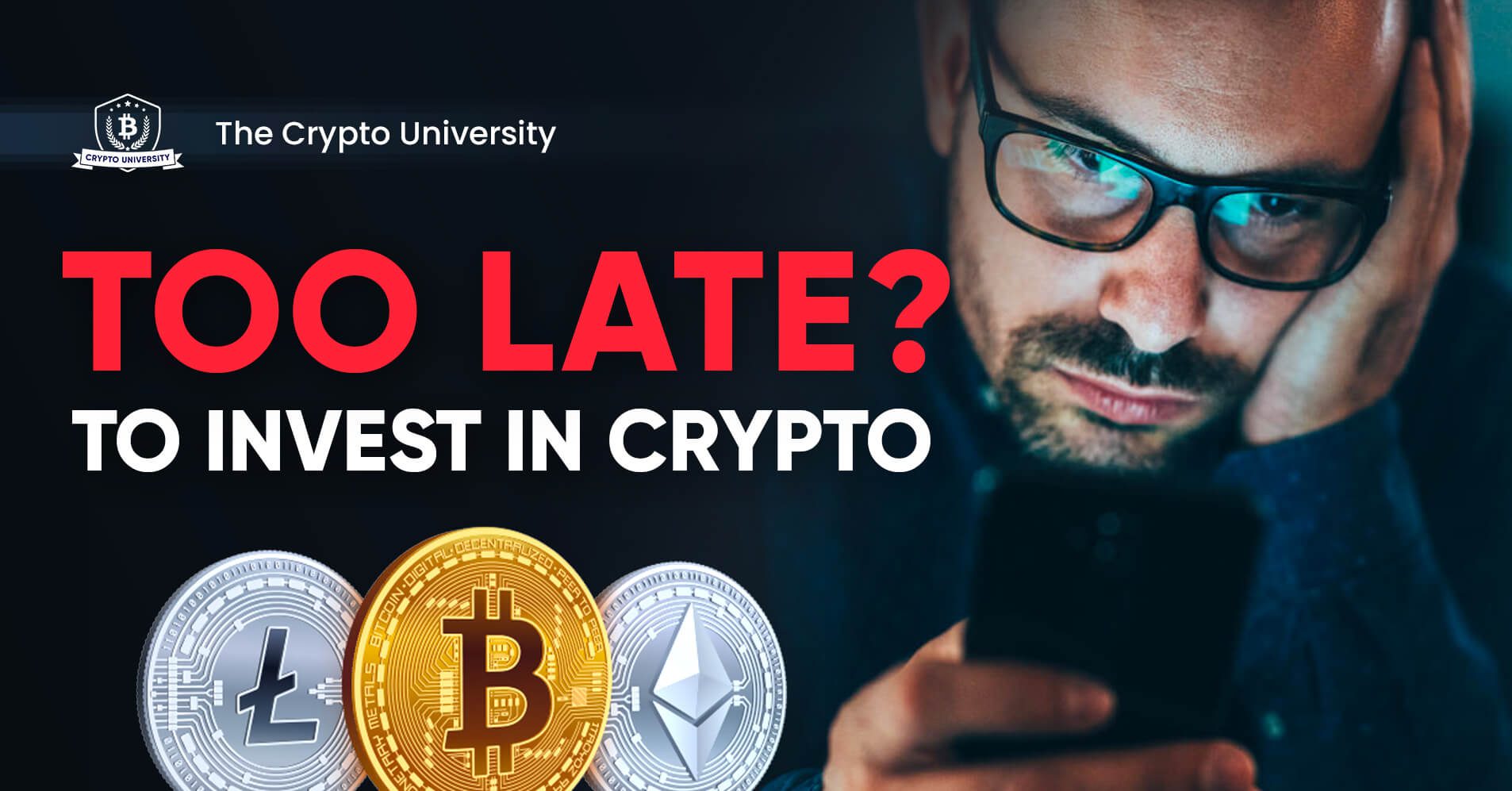 Is It Too Late To Invest In Crypto Now? | Crypto University