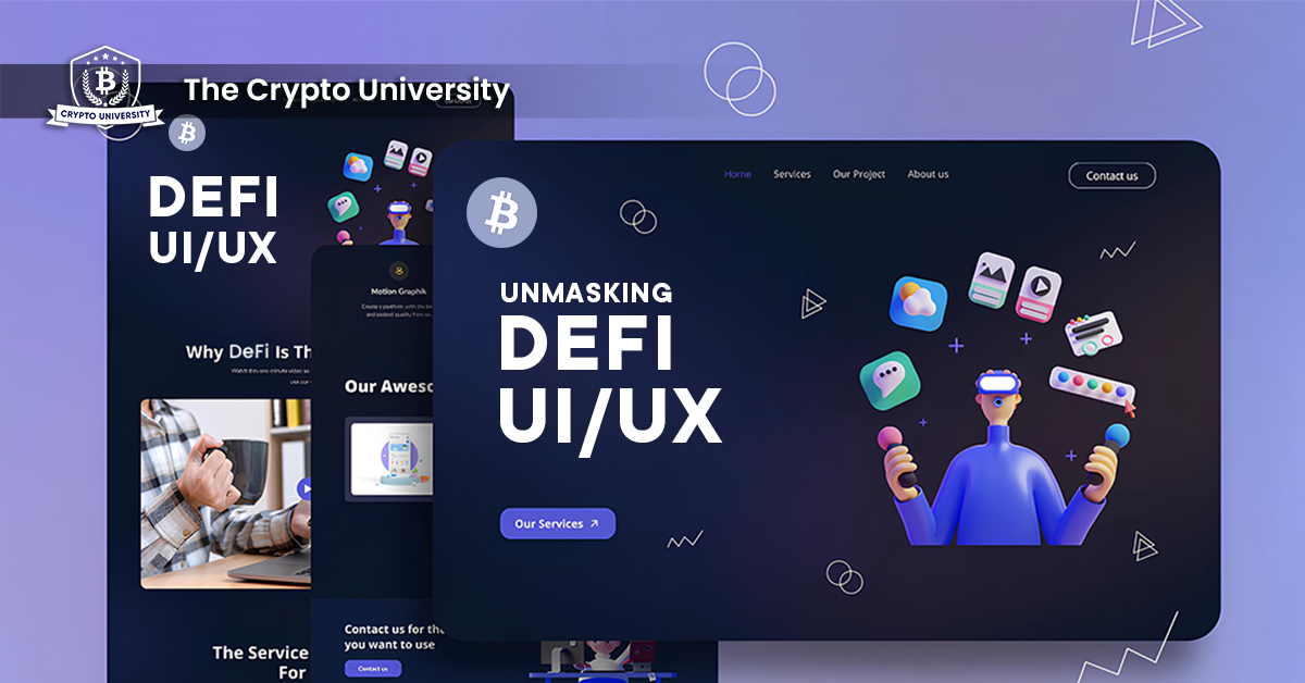 UNMASKING DEFI UI/UX. | Crypto University