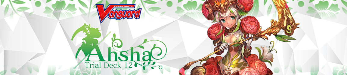 Cardfight!! Vanguard - Trial Deck V12 - Ahsha