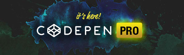 CodePen PRO is here! - CodePen Blog