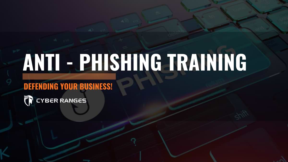 PHISHING TRAINING – DEFENDING YOUR BUSINESS NETWORK